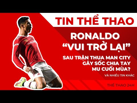 Ronaldo đã "VUI TRỞ LẠI" - Thể Thao 24H