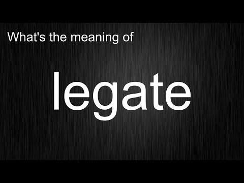 Using "legate"? Here's Exactly Meaning and How It's Pronounced
