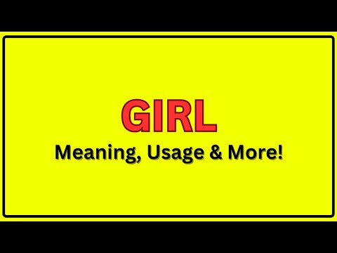 Meaning of Girl | Pronunciation of Girl | Girl In a Sentence
