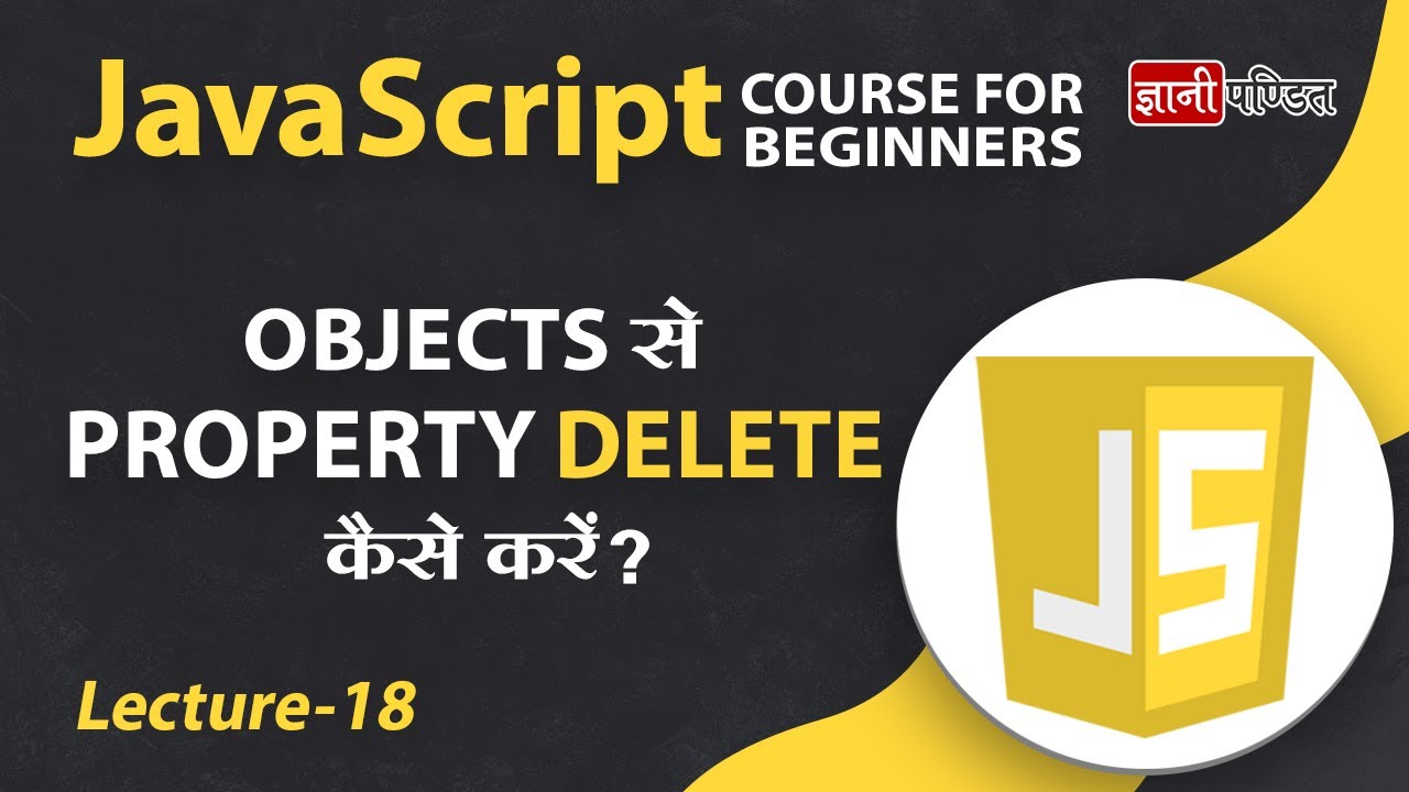 Remove Property From Object Javascript | Lecture 18  | JavaScript for Beginners
