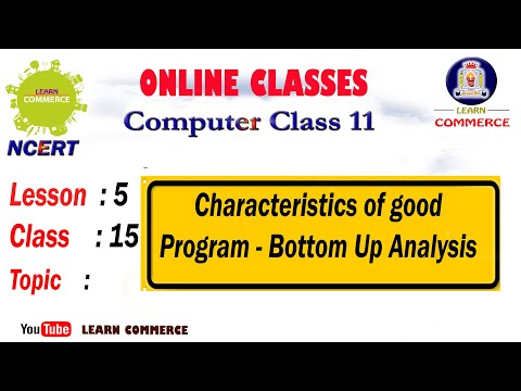 Characteristics of Good Program | Bottom Up Analysis | Class 11 Computer 2021 | Mrs Shahanaz