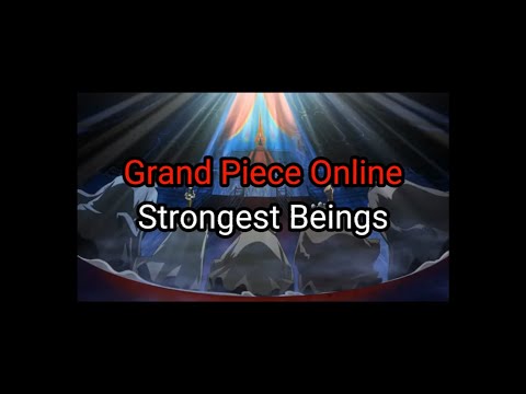 Grand Piece Online Strongest Beings