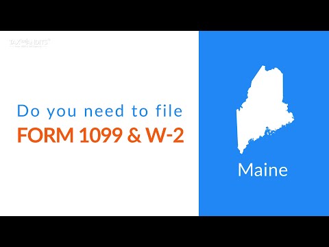 Maine 1099/W2 State Filing Requirements for 2022 Tax year!