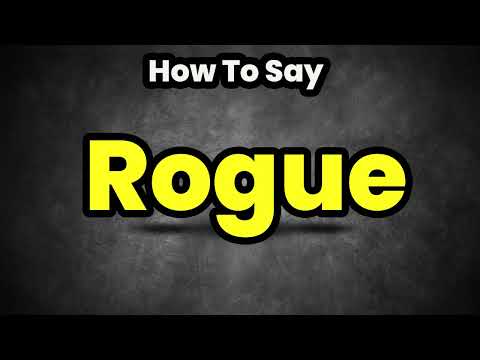 How To Pronounce Rogue? (CORRECTLY) Meaning & Pronunciation
