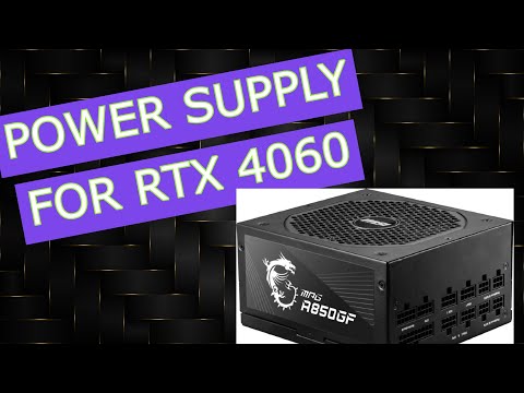 Power Supply PSU for RTX 4060 8gb, Power Consumption, RTX 4060 Review