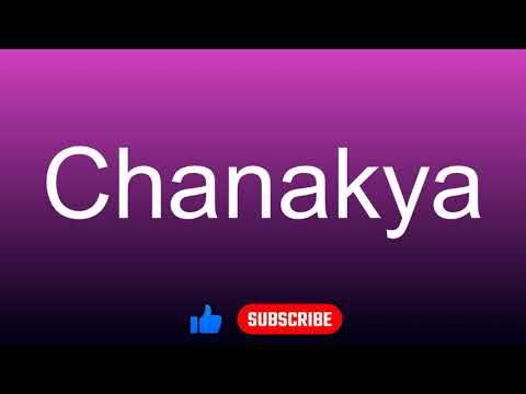 How to correctly pronounce - Chanakya
