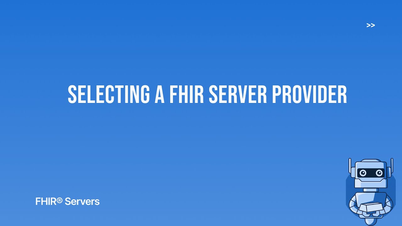 Selecting a FHIR Server Provider