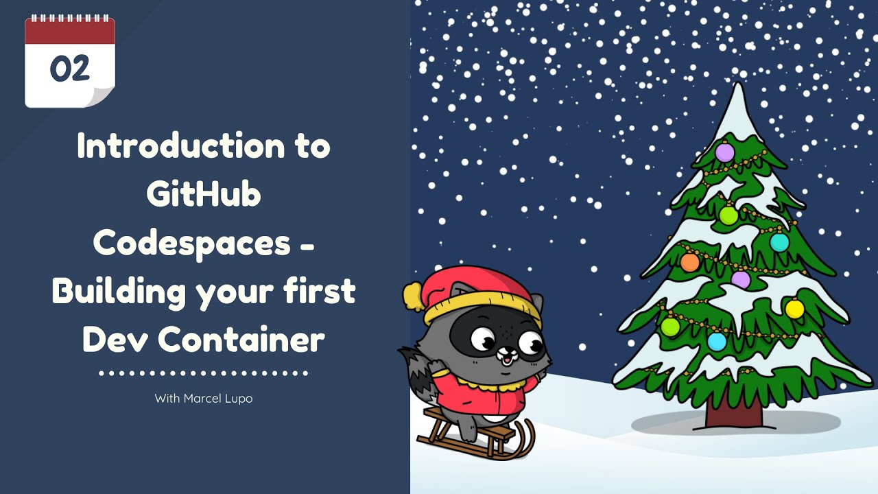 Day 2 - Introduction to GitHub Codespaces - Building your first Dev Container with Marcel Lupo