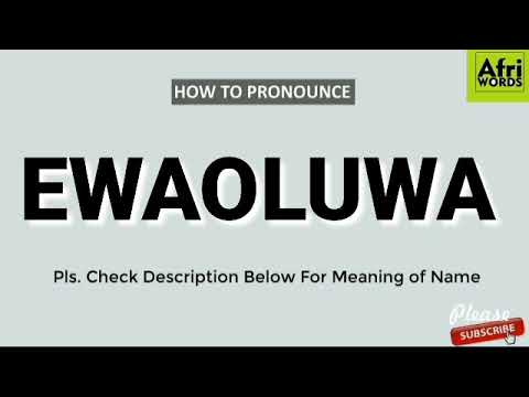 How to pronounce EWAOLUWA