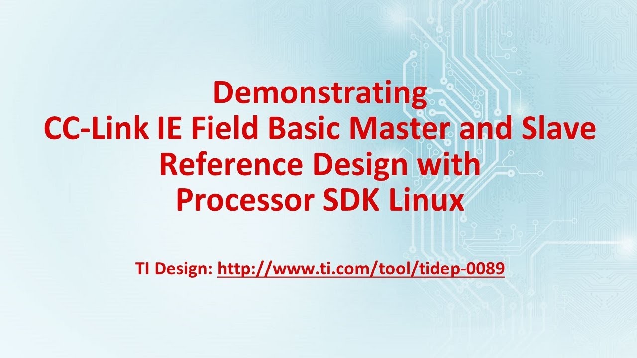 Demonstrating CC-Link IE Field Basic Master and Slave Reference Design with Processor SDK Linux