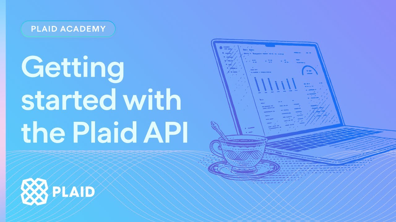 Getting started with the Plaid API -- Plaid Academy