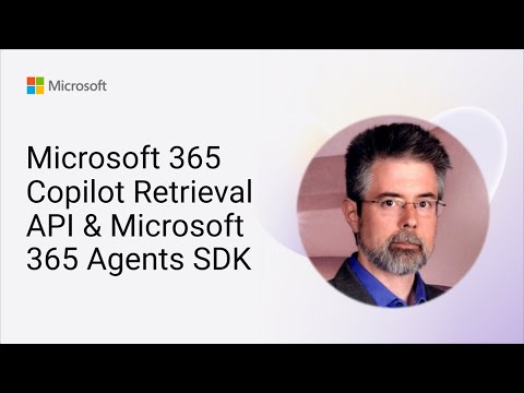 Microsoft 365 Copilot: Retrieval & SDK