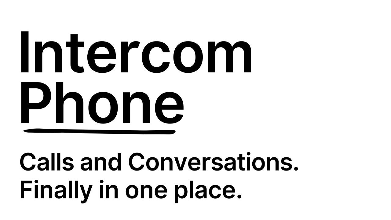 Intercom Phone - Conversation and calls all in one place for an industry revolutionising CX.