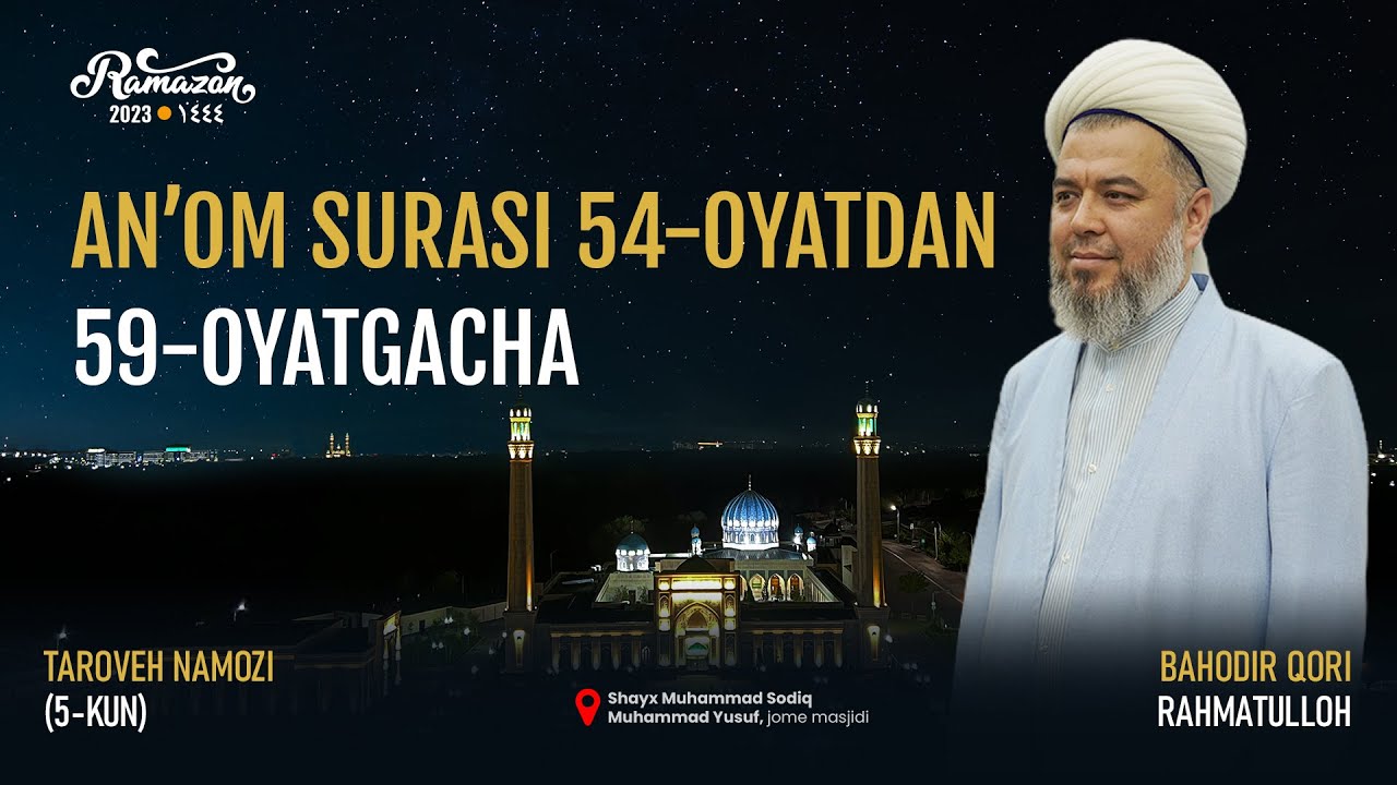 An om surasi 54 oyatdan 59 oyatgacha Bahodir domla Rahmatulloh Taroveh namozi
