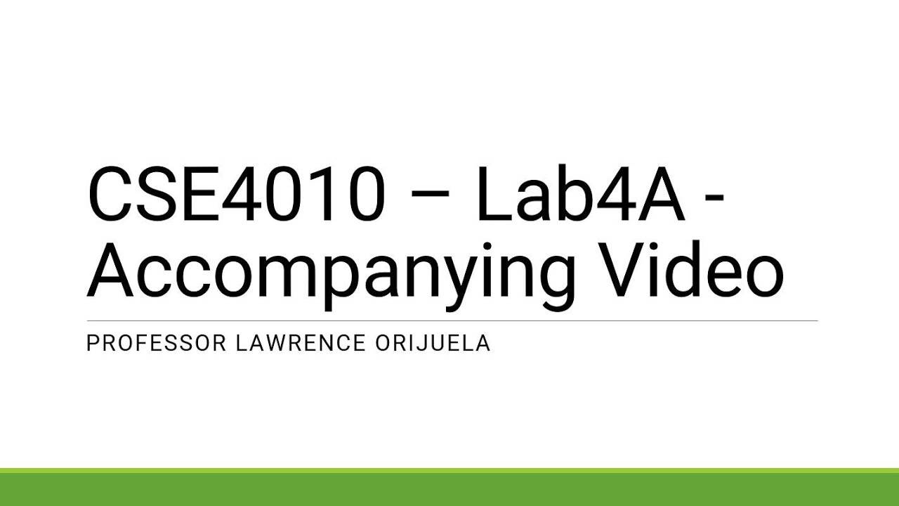 CSE4010 - Lab4A - Accompanying Video