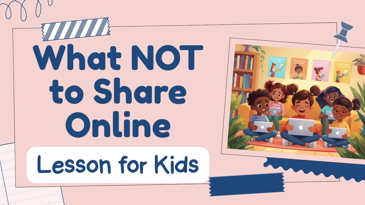 Online Safety for Kids: Keep Your Private Information Safe Online