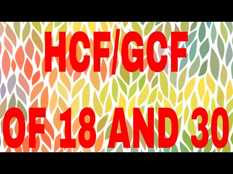 HCF of 18 and 30|GCF of 18 and 30