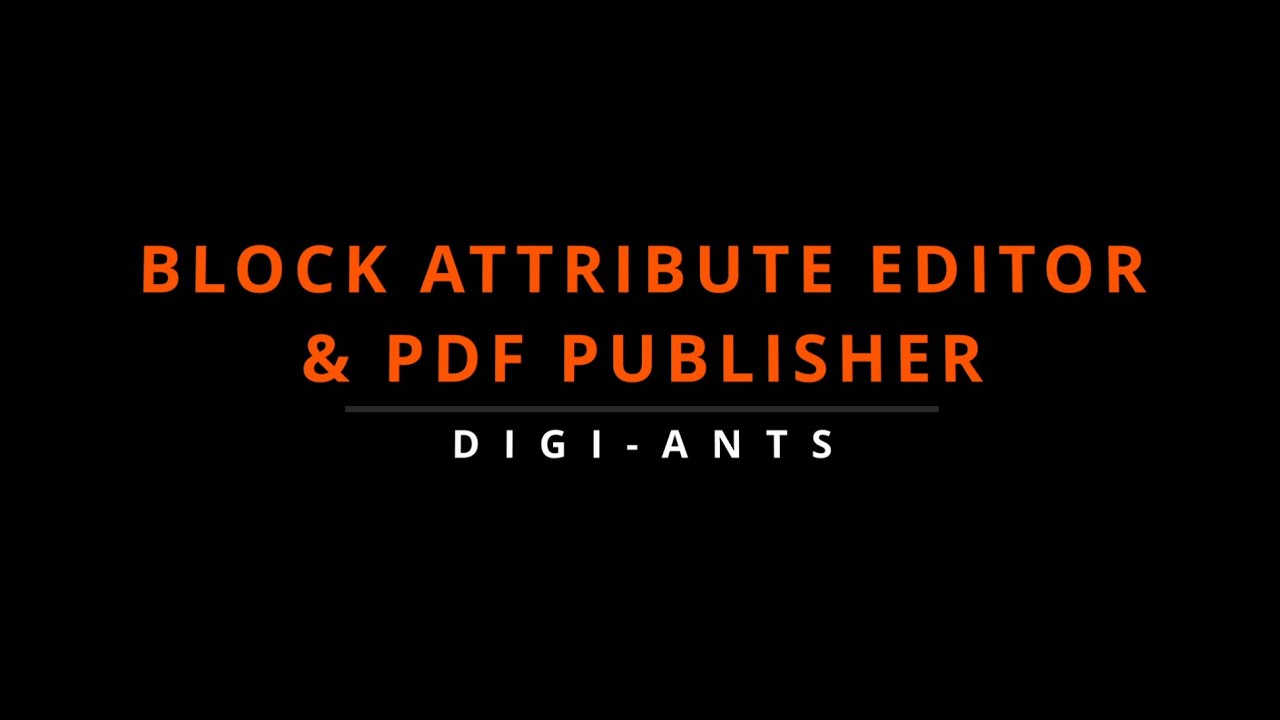 Block Attribute Editor and PDF Publisher for AutoCAD