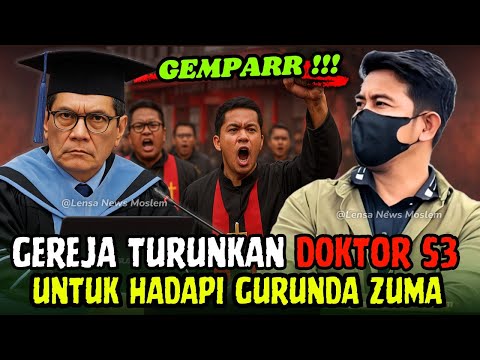 GEMPAR‼️Gereja Turunkan Doktor S3 Untuk Hadapi Bang Zuma!"