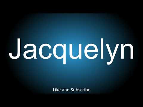 How to correctly pronounce - Jacquelyn.