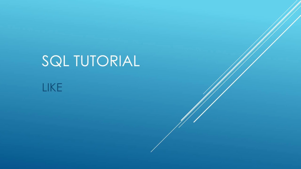 SQL Tutorial - LIKE