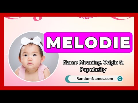 Melodie - Baby Girl Name Meaning, Origin & Popularity - RandomNames.com
