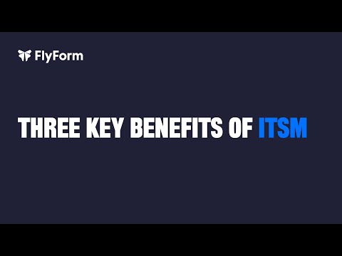 FlyForm | What are the benefits of ITSM?