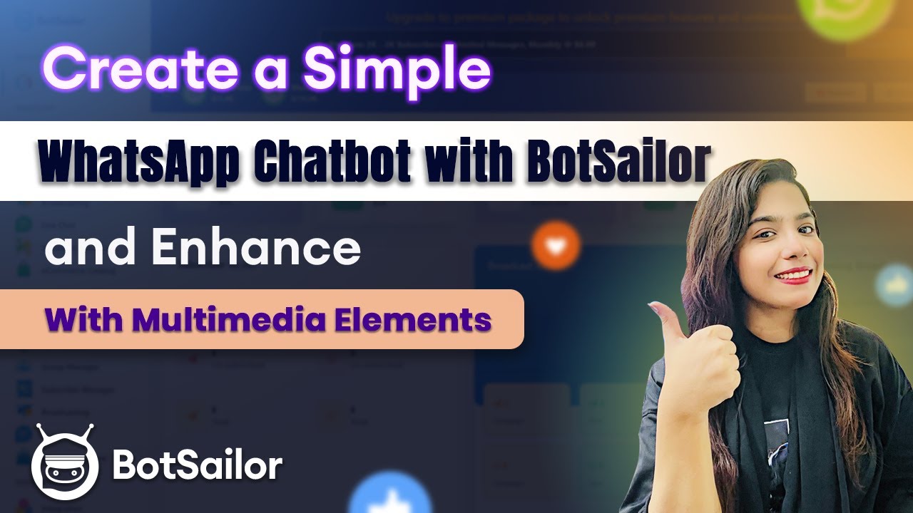 Create a Simple WhatsApp Chatbot with BotSailor and Enhance it with Multimedia Elements