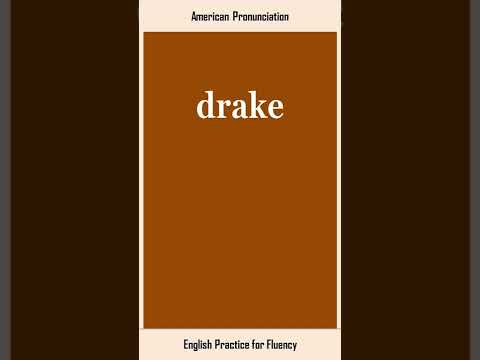 drake, How to Say or Pronounce DRAKE in American, British English, Pronunciation