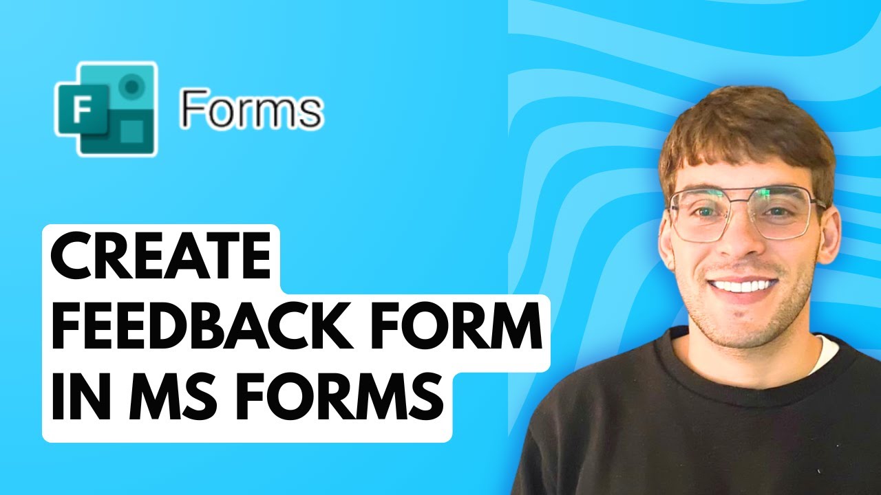 How to Create a Feedback Form in Microsoft Forms [2026 Full Guide]