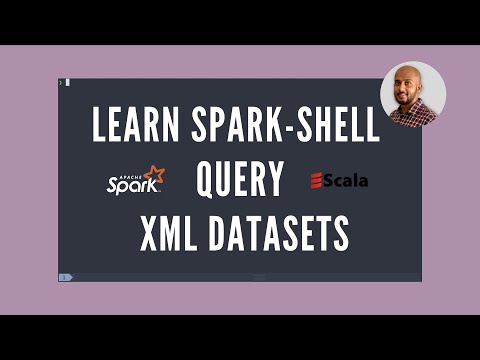 Using the spark-shell to explore your datasets | Query XML CSV