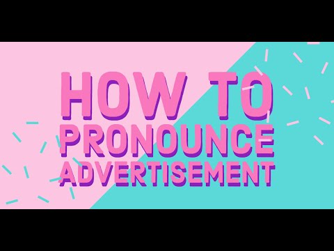 How to Pronounce Advertisement in British English - How to Speak English Like a Native