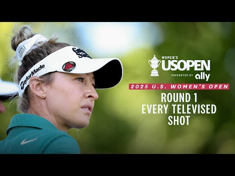 2025 U.S. Women's Open Presented by Ally Highlights: Nelly Korda, Round 1 | Every Televised Shot