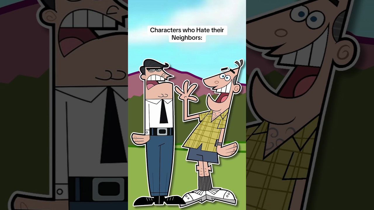 Characters who hate their Neighbors: #cartoonnetwork