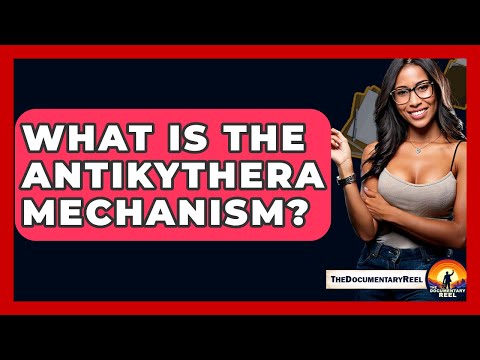 What Is The Antikythera Mechanism? - The Documentary Reel