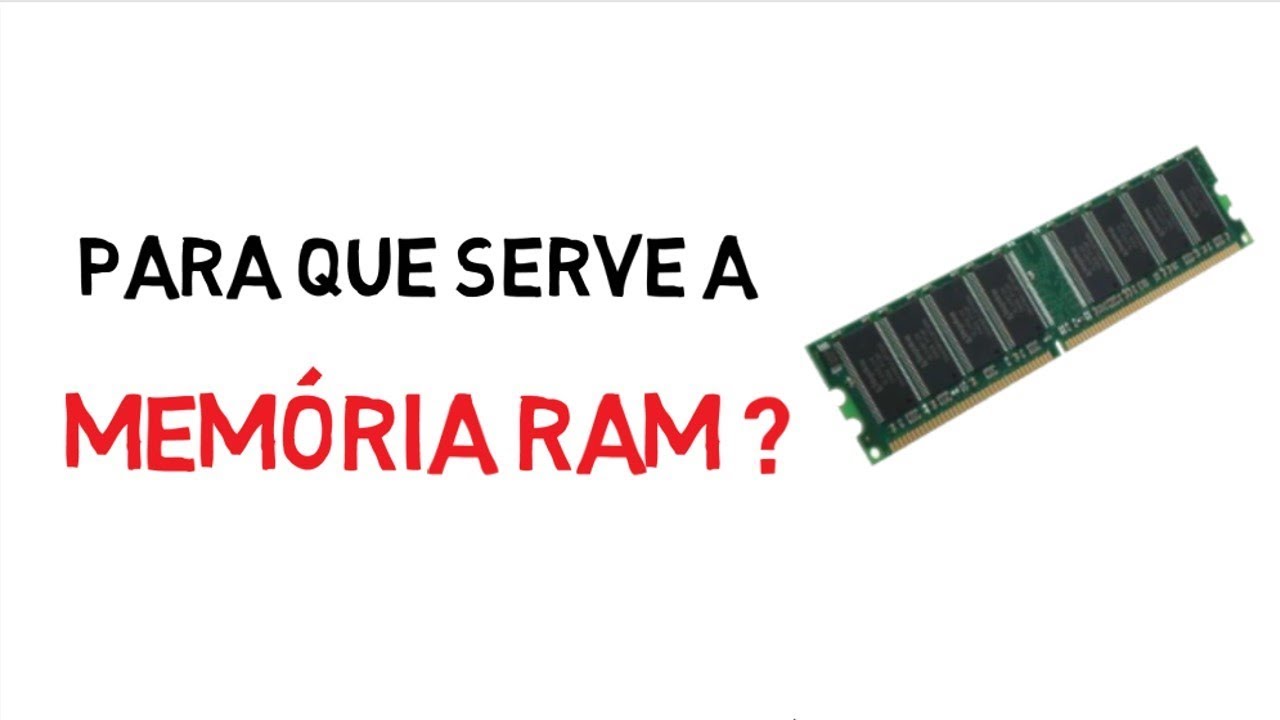 Para que Serve a Memória Ram e Qual o Seu Papel ?