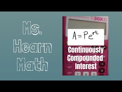 Financial Math: Continuous Compound Interest Formula A=Pe^(rt)