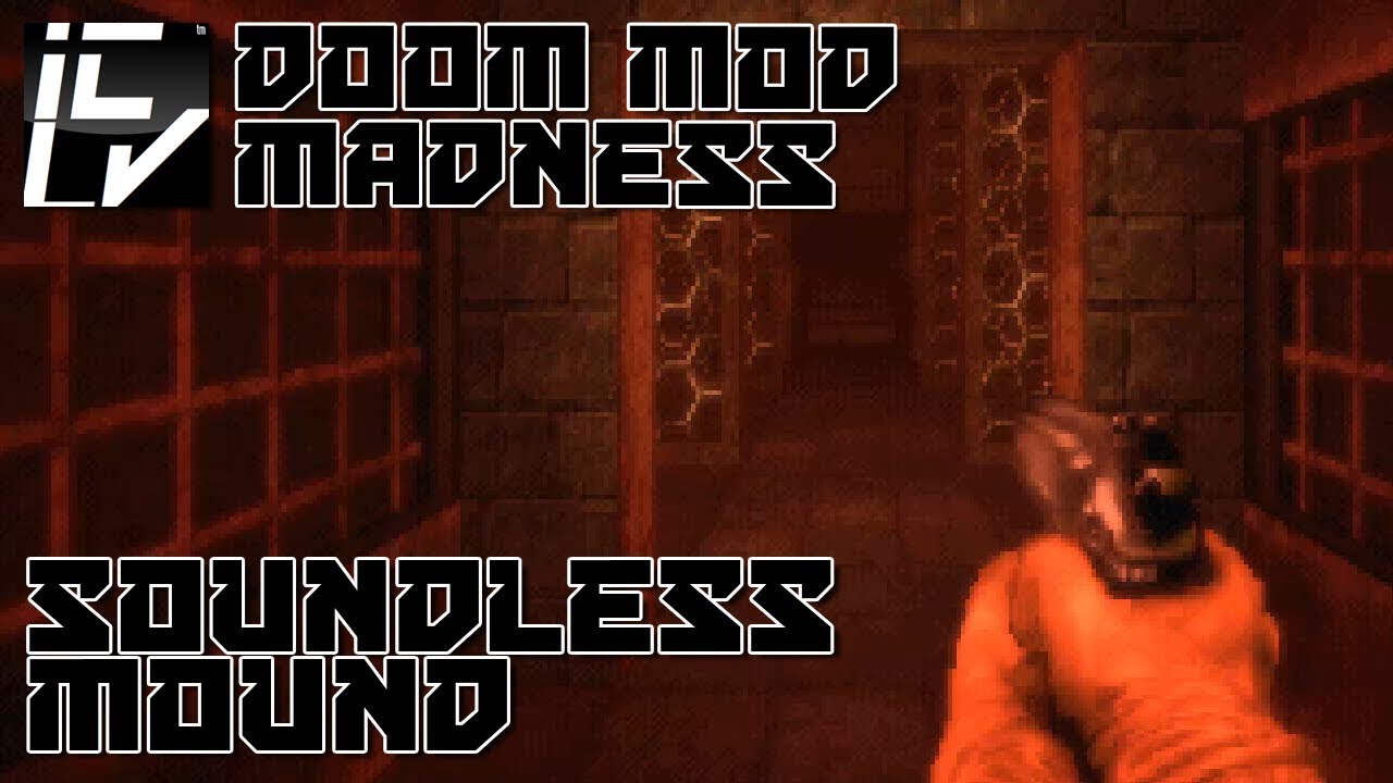 Soundless Mound - Doom Mod Madness