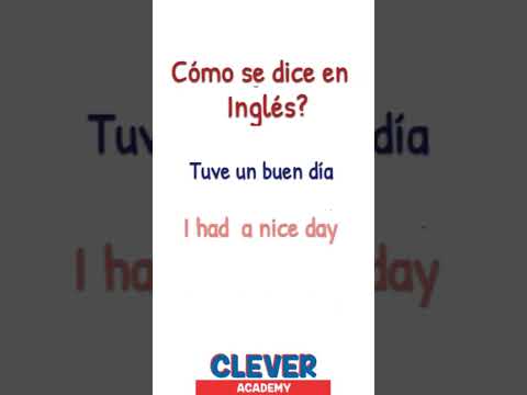 Cómo se dice en inglés? Tuve un buen día