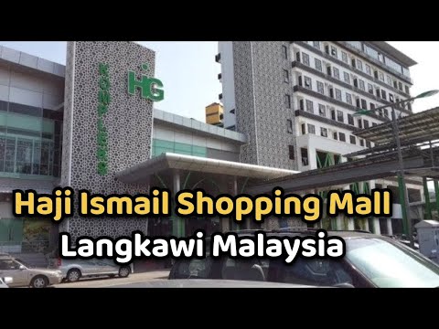 Kompleks HIG - HAJI ISMAIL GROUP | Langkawi | Malaysia | Duty Free Shopping | Plate And Places