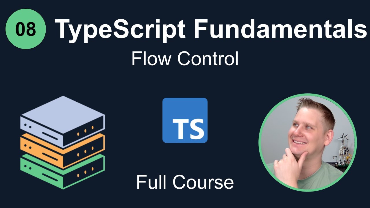 TypeScript Fundamentals #8 - Flow Control