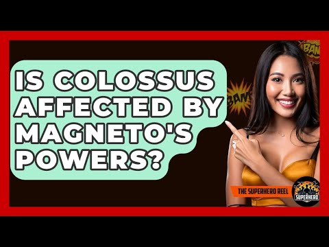 Is Colossus Affected By Magneto's Powers? - The Superhero Reel