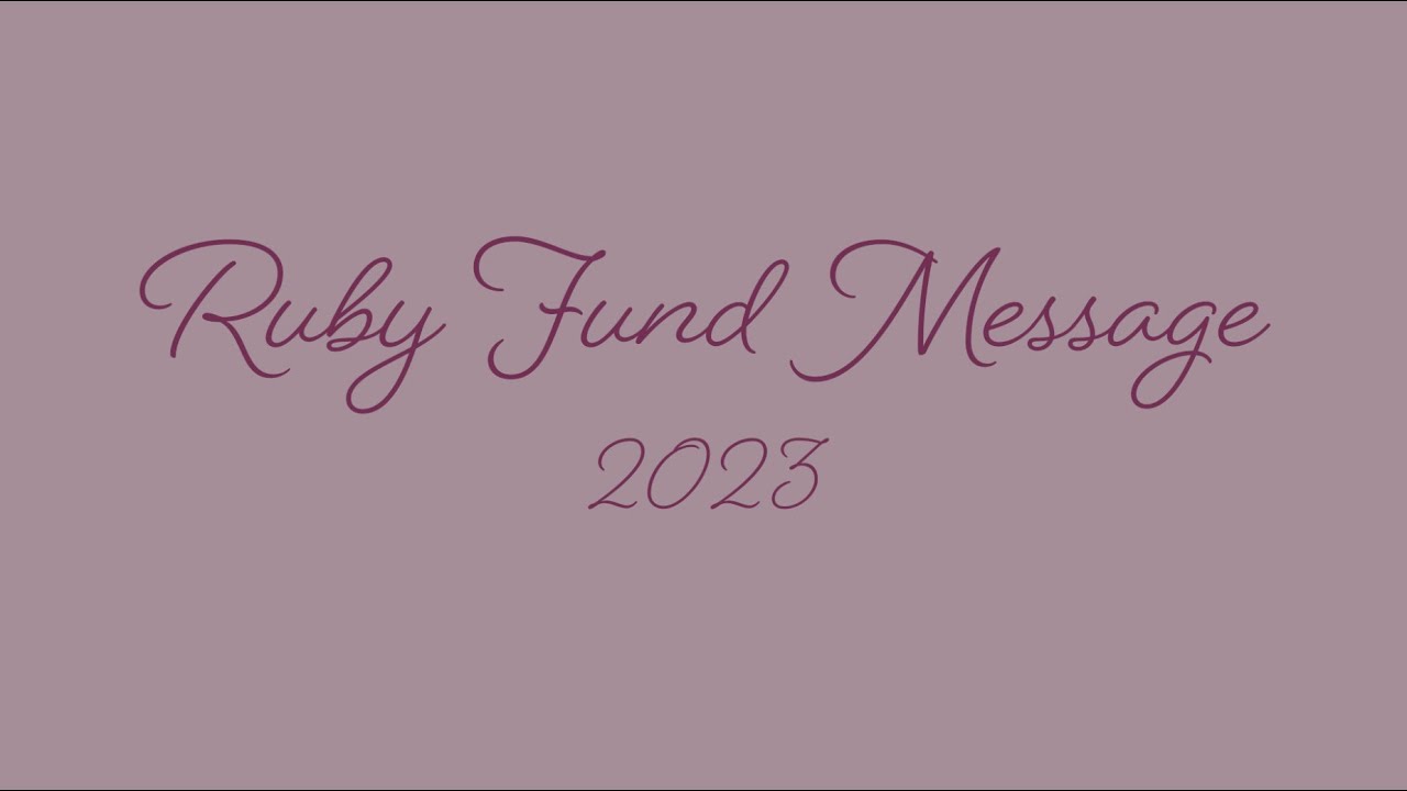 2023 Ruby Fund Message