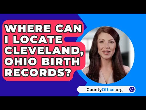 Where Can I locate Cleveland, Ohio Birth Records? - CountyOffice.org
