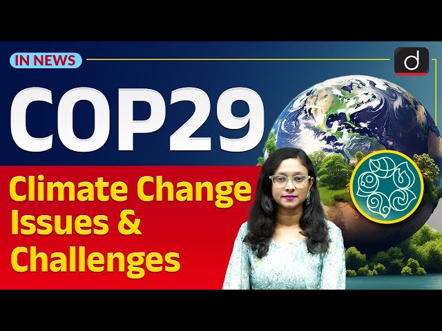 Key Issues and Challenges at COP29: Insights from the UN Climate Summit ...