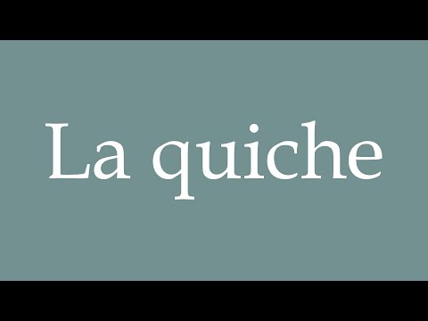 How to Pronounce ''La quiche'' Correctly in French