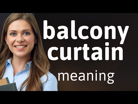 Exploring English: Unraveling the Mystery of "Balcony Curtains"