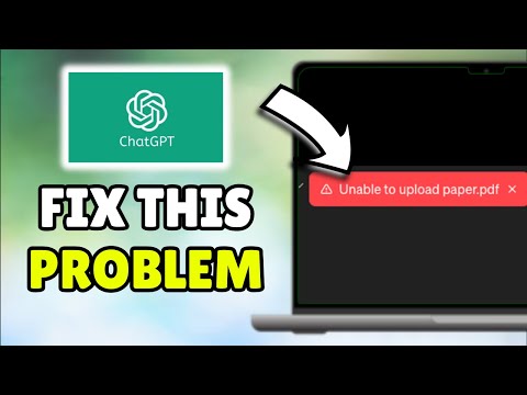 *2025 UPDATED* How To Fix ChatGPT Unable To Upload File - Fix Unable To Upload File ChatGPT