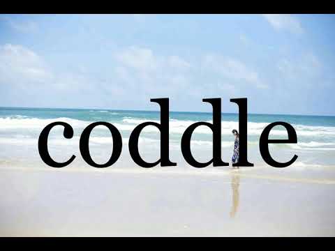 How To Pronounce coddle🌈🌈🌈🌈🌈🌈Pronunciation Of coddle