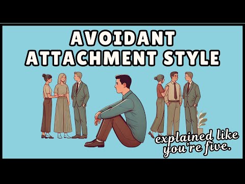 Avoidant Attachment Style - Definition & Examples (4 Minute Explainer)